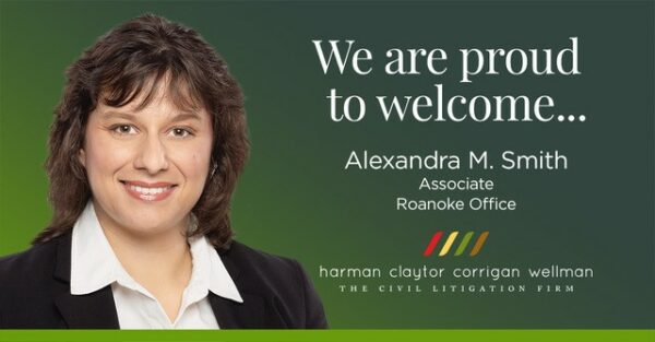 Welcome Alexandra Smith - Harman Claytor Corrigan & Wellman, P.C.