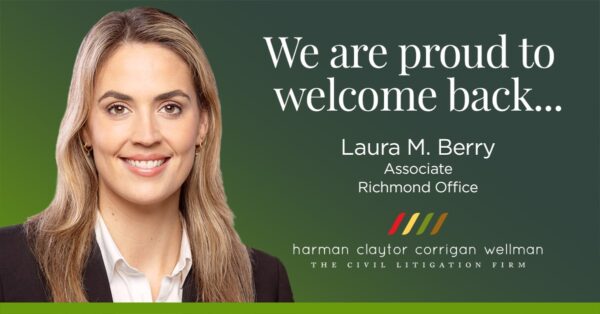 Welcome back Laura Berry - Harman Claytor Corrigan & Wellman, P.C.